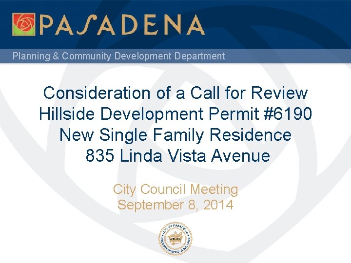 Planning Community Development Department Consideration of a Call
