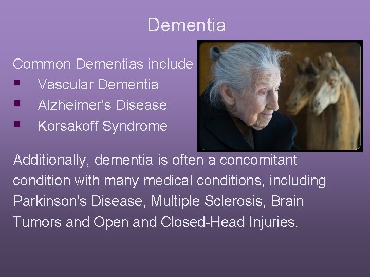Identifying and Understanding the Neuropsychological Symptoms of Dementia