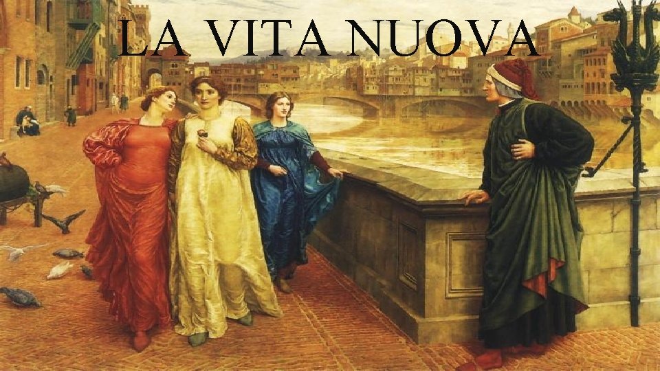 LA VITA NUOVA COS LA VITA NUOVA La