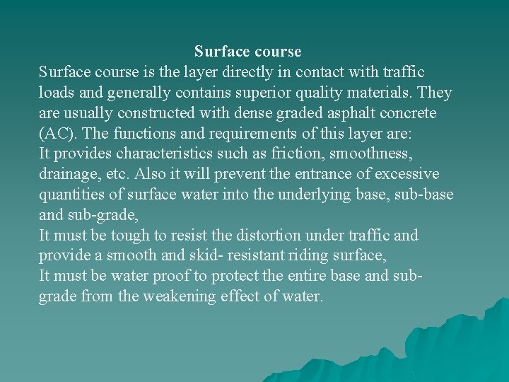 INTRODUCTION Basically all hard surfaced pavement types can