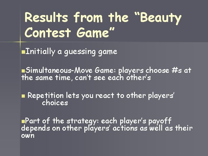 Playing the Beauty Contest Game 10 players n