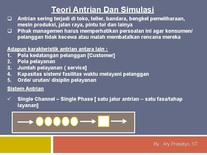 Teori Antrian Dan Simulasi q q Antrian sering