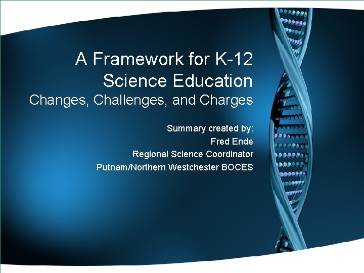 A Framework for K12 Science Education Changes Challenges