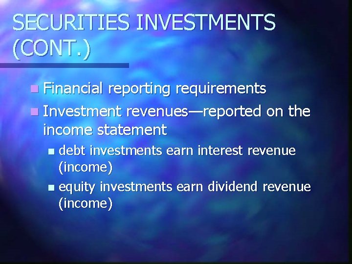 REPORTING REQUIREMENTS Chapter 7 CHAPTER 7 OBJECTIVES Identify