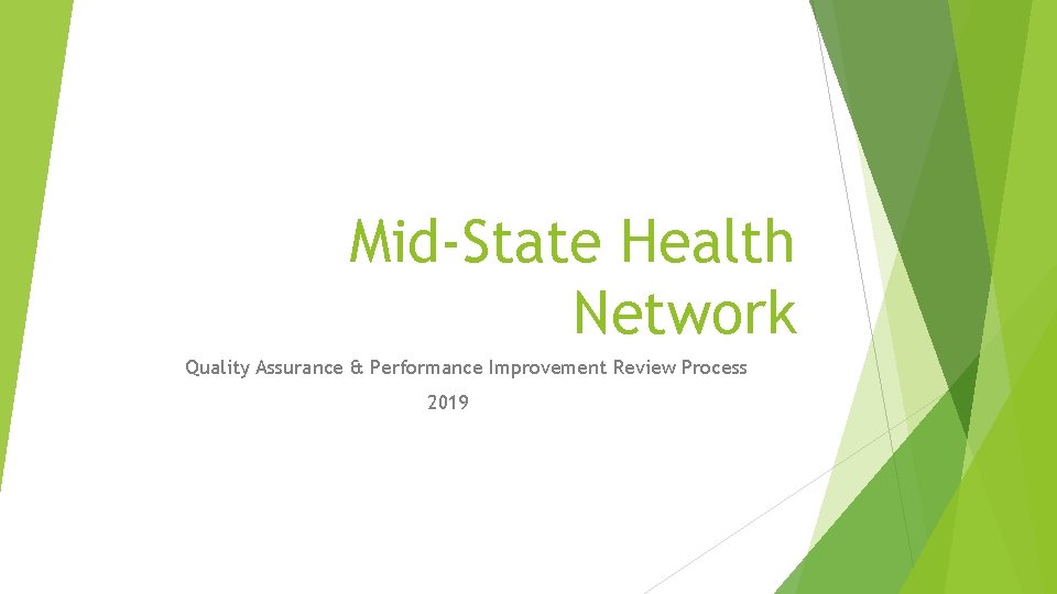 MidState Health Network Quality Assurance Performance Improvement Review