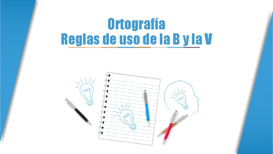 Ortografa Reglas de uso de la B y