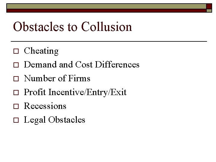 Imperfect Competition o Market structures that fall between