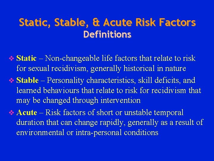 What We Know About Assessment of Risk of