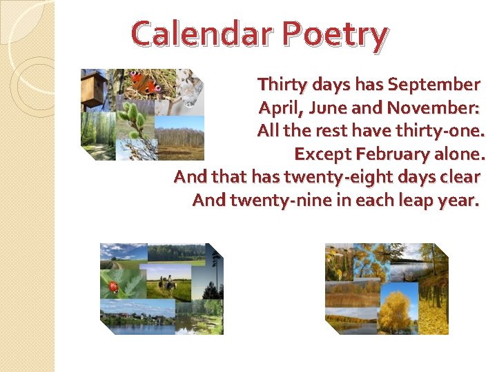 Calendar Poetry Thirty days has September April June