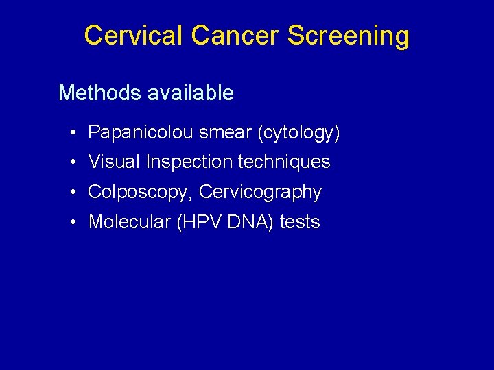 Screening for Cervical Cancer by Visual Inspection Techniques