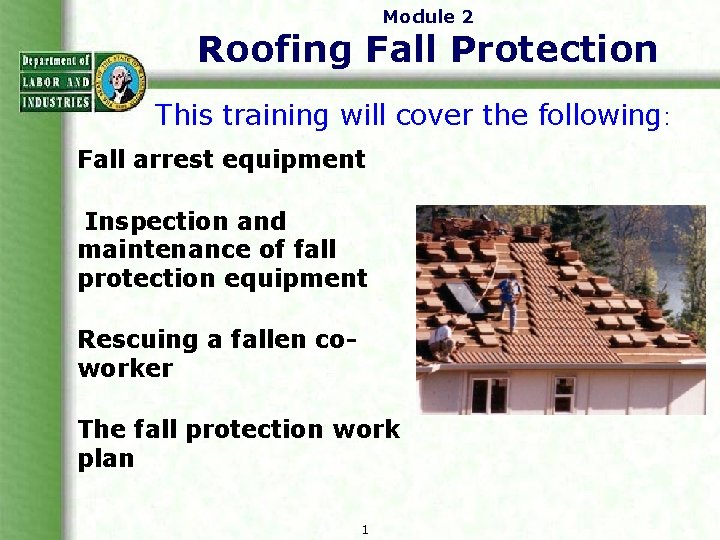 Roofing Fall Protection The following presentation can be