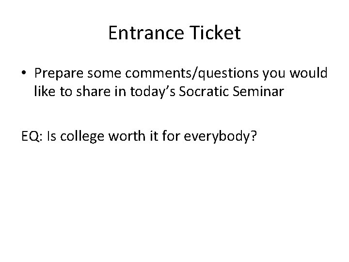 Entrance Ticket Prepare some commentsquestions you would like