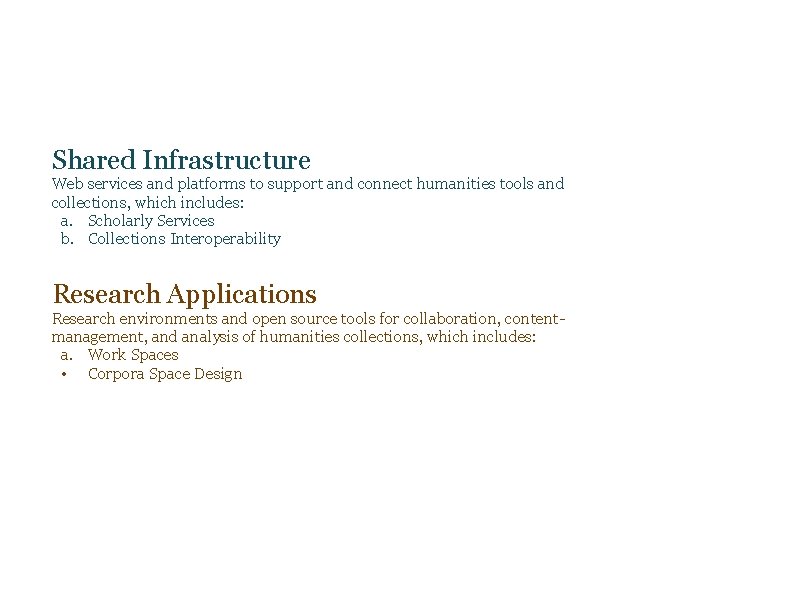 Shared Infrastructure Web services and platforms to support