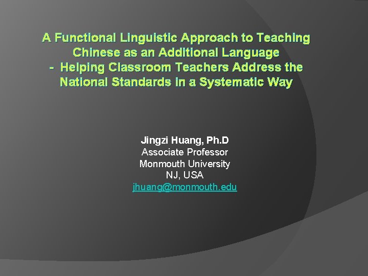 A Functional Linguistic Approach to Teaching Chinese as