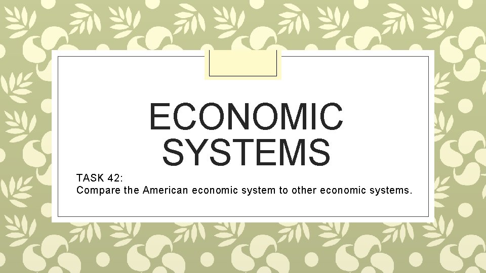 ECONOMIC SYSTEMS Introduction to Business Marketing Recap From