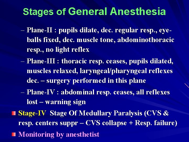 General Anaesthetics General Anesthesia Global but reversible depression