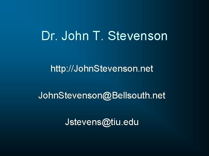 Introduction John Stevenson 2017 Dr John T Stevenson