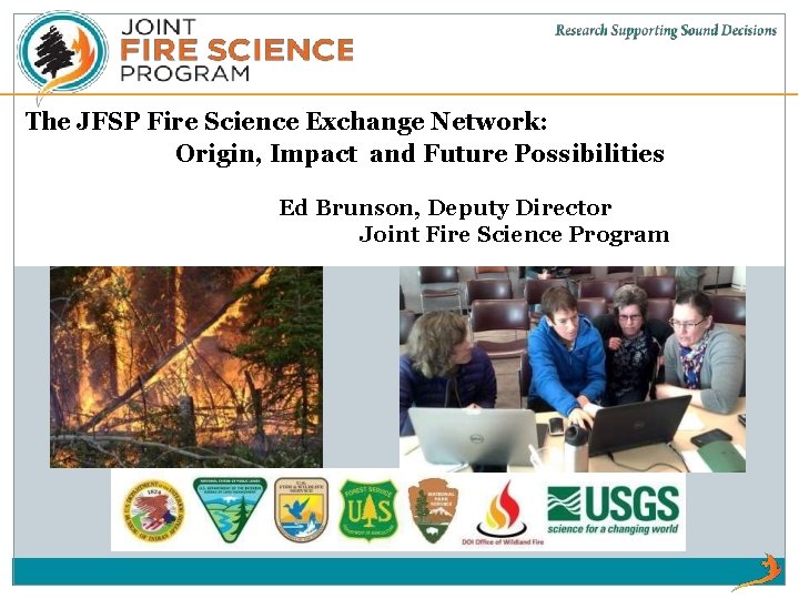 The JFSP Fire Science Exchange Network Origin Impact
