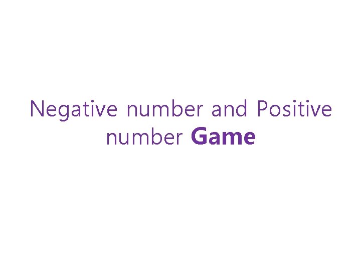 Negative Number and Positive Number Learning Game Learning
