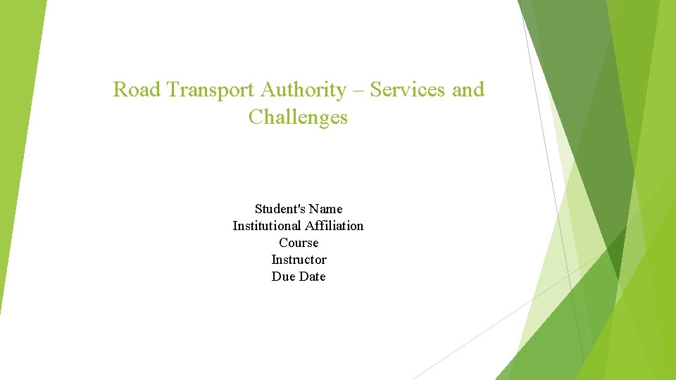 Road Transport Authority Services and Challenges Students Name