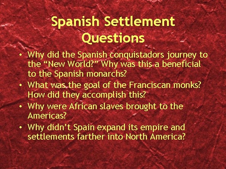 Spains Empire in the Americas Spanish Settlement Questions