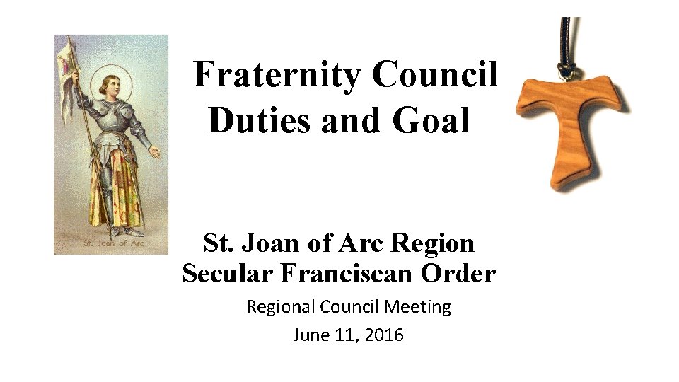 Fraternity Council Duties and Goal St Joan of