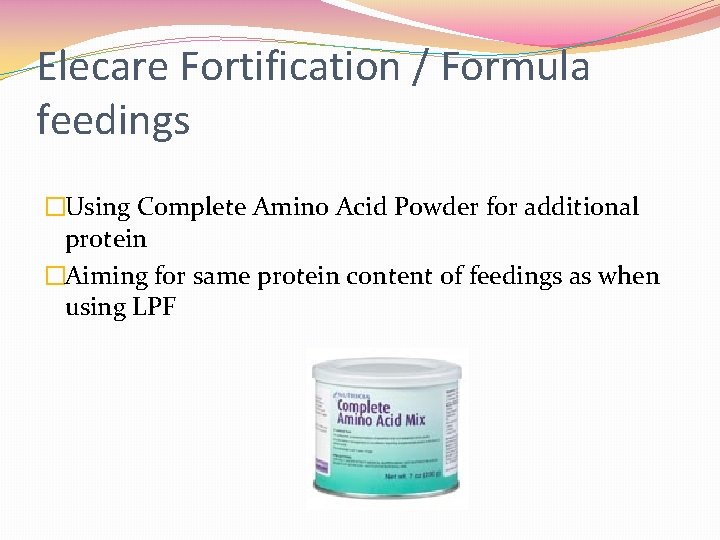 Ways to improve protein intake in preterm VLBWinfants