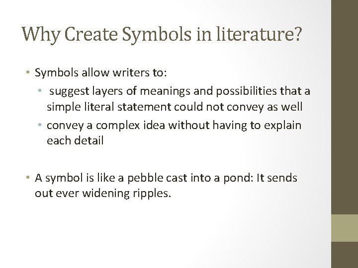 Symbolism Warmup In writing explain what the following