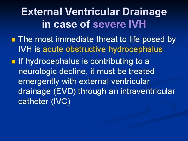Intraventricular Hemorrhage Content n n Introduction Neuroanatomic ...