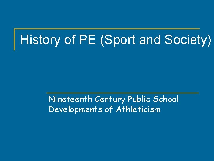 History of PE Sport and Society Nineteenth Century