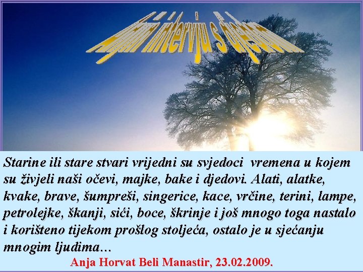 Starine ili stare stvari vrijedni su svjedoci vremena