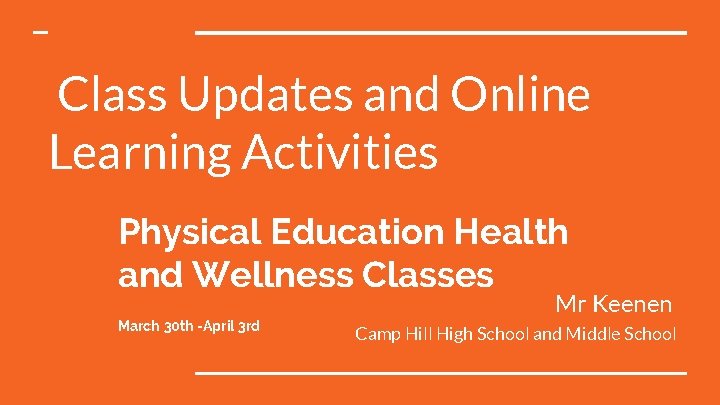 Class Updates and Online Learning Activities Physical Education