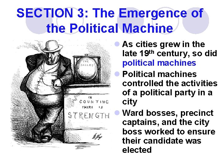 SECTION 3 The Emergence of the Political Machine