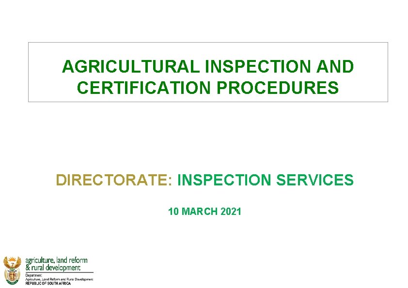 AGRICULTURAL INSPECTION AND CERTIFICATION PROCEDURES DIRECTORATE ...