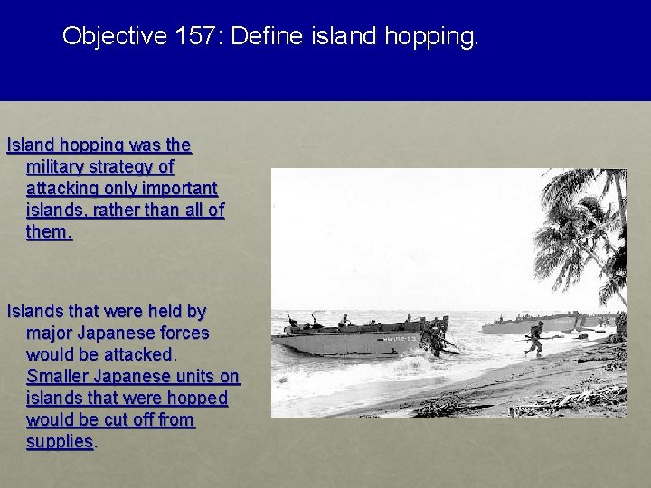 Victory in the pacific Objectives 157 Define island