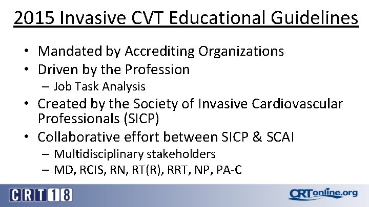 The New Educational Guidelines for Cath Lab Personnel