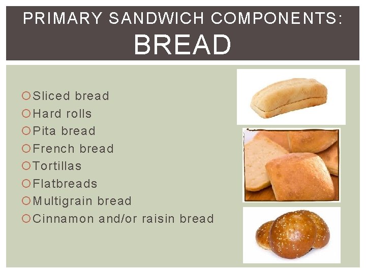 SANDWICHES Chapter 1 Breakfast Foods Sandwiches BASIC KINDS