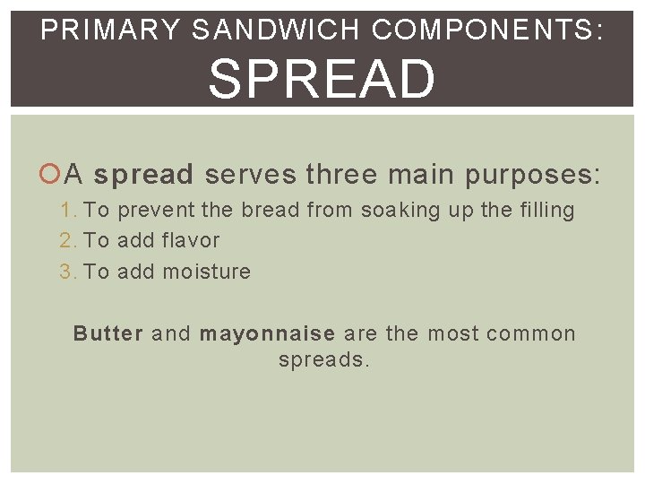 SANDWICHES Chapter 1 Breakfast Foods Sandwiches BASIC KINDS