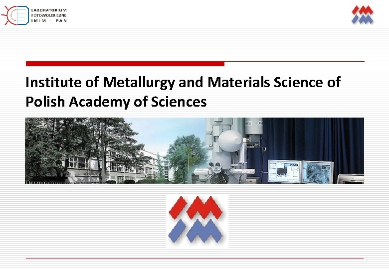 Institute of Metallurgy and Materials Science of Polish
