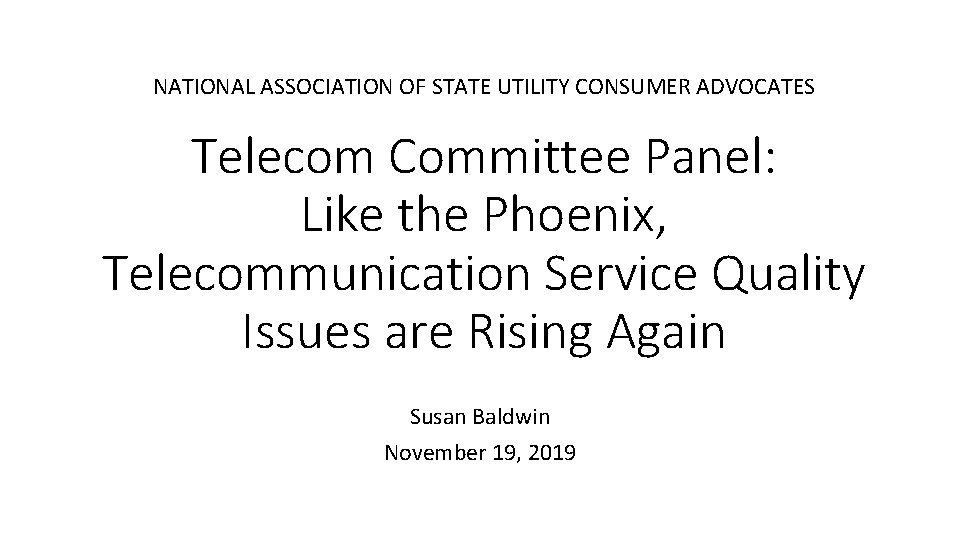 NATIONAL ASSOCIATION OF STATE UTILITY CONSUMER ADVOCATES Telecom