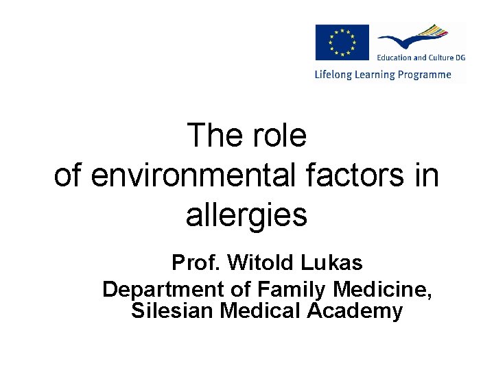 The role of environmental factors in allergies Prof