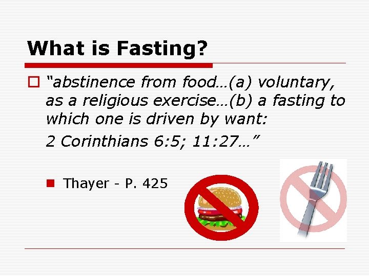 Fasting What The Bible Teaches What We Will