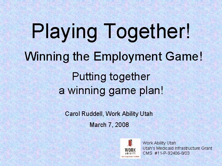 Playing Together Winning the Employment Game Putting together