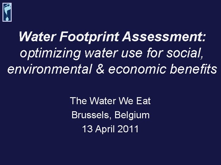 Water Footprint Assessment optimizing water use for social