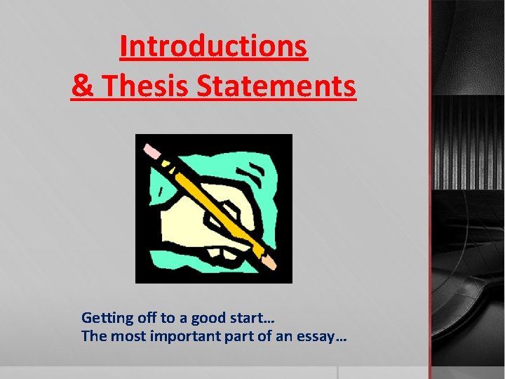 Introductions Thesis Statements Getting off to a good