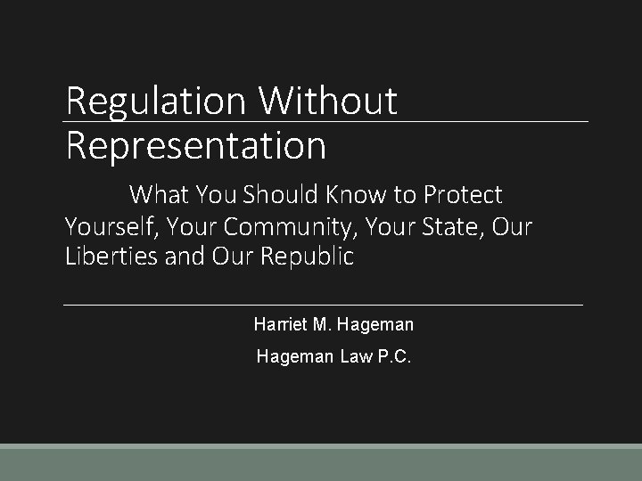 Regulation Without Representation What You Should Know to