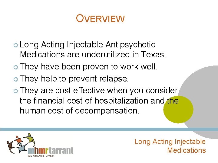 LONG ACTING INJECTABLE ANTIPSYCHOTIC MEDICATION Presented by Carol