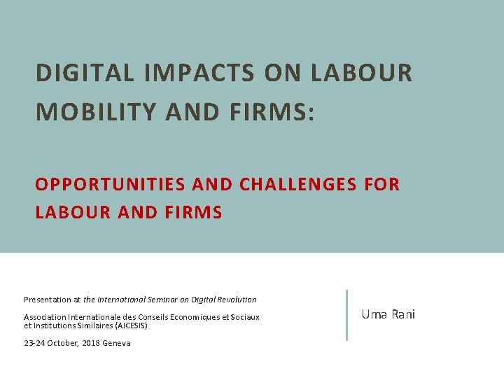 DIGITAL IMPACTS ON LABOUR MOBILITY AND FIRMS OPPORTUNITIES