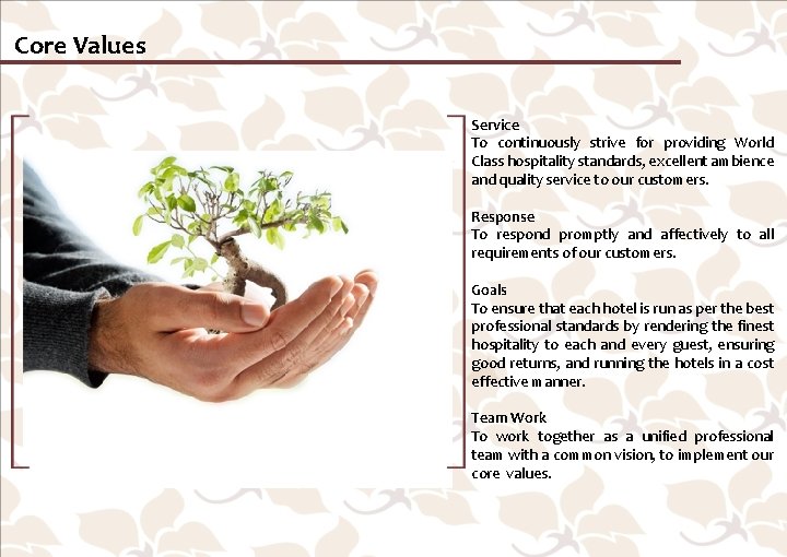 Company Vision To position Pride Hotels as one