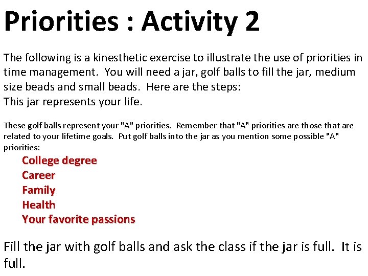 Time Management By the end of this workshop